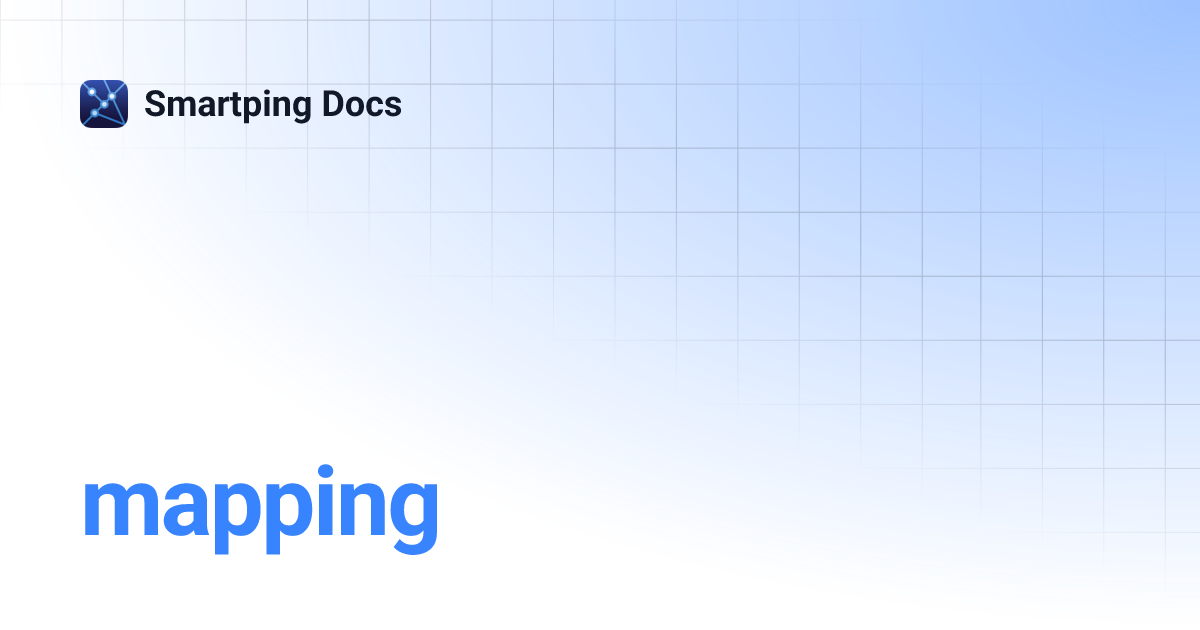 mapping | Smartping Docs